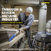 Vacuum Industri Tangguh Dan Efisien